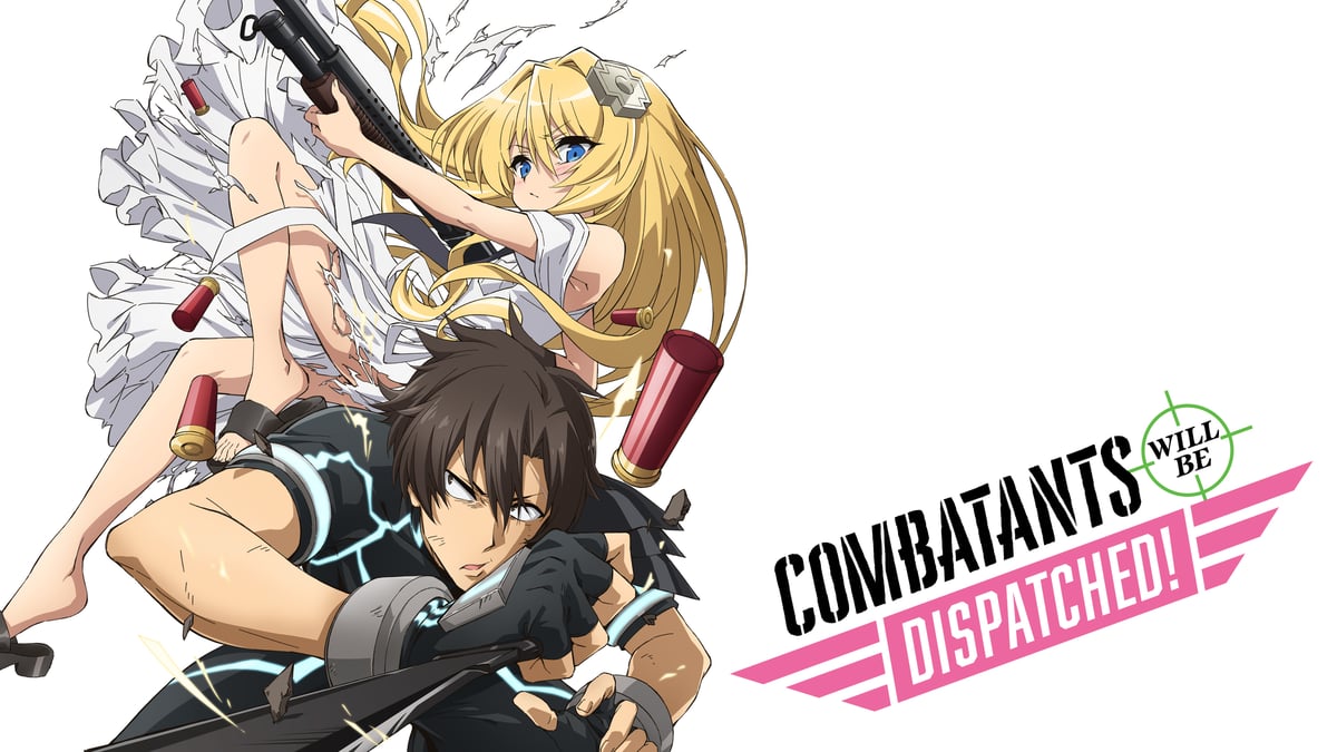 Combatants Will Be Dispatched! Episode Guide — Best & Most Important ...