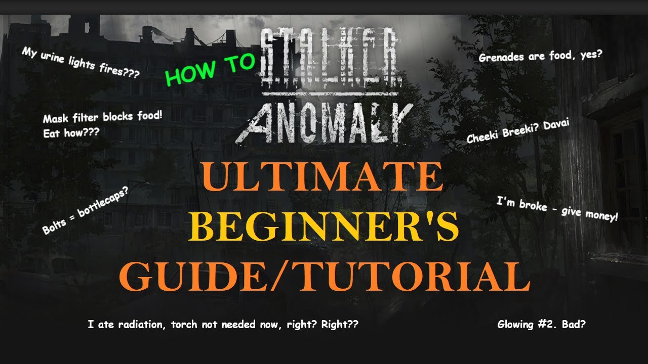 S.T.A.L.K.E.R.: Anomaly Beginner Guide: Surviving Your First Days | Shapes